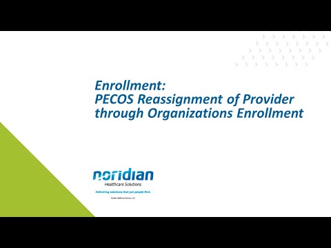 Enrollment: PECOS Reassignment of Provider through Organizations Enrollment