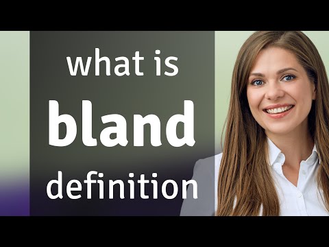 Bland • BLAND meaning