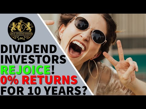 Dividend Investors Rejoice! 0% Market Returns for 10 Years? Lost Decade?