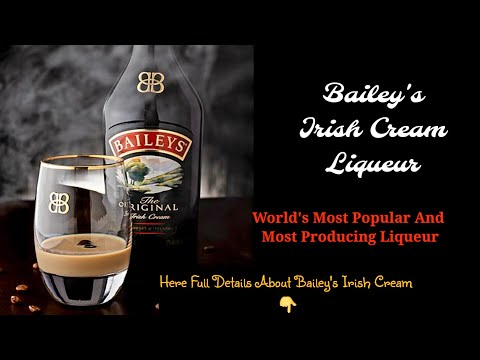 All Details About World' No. 1 Selling Liqueur BAILEY'S IRISH CREAM - My All Time Favourite