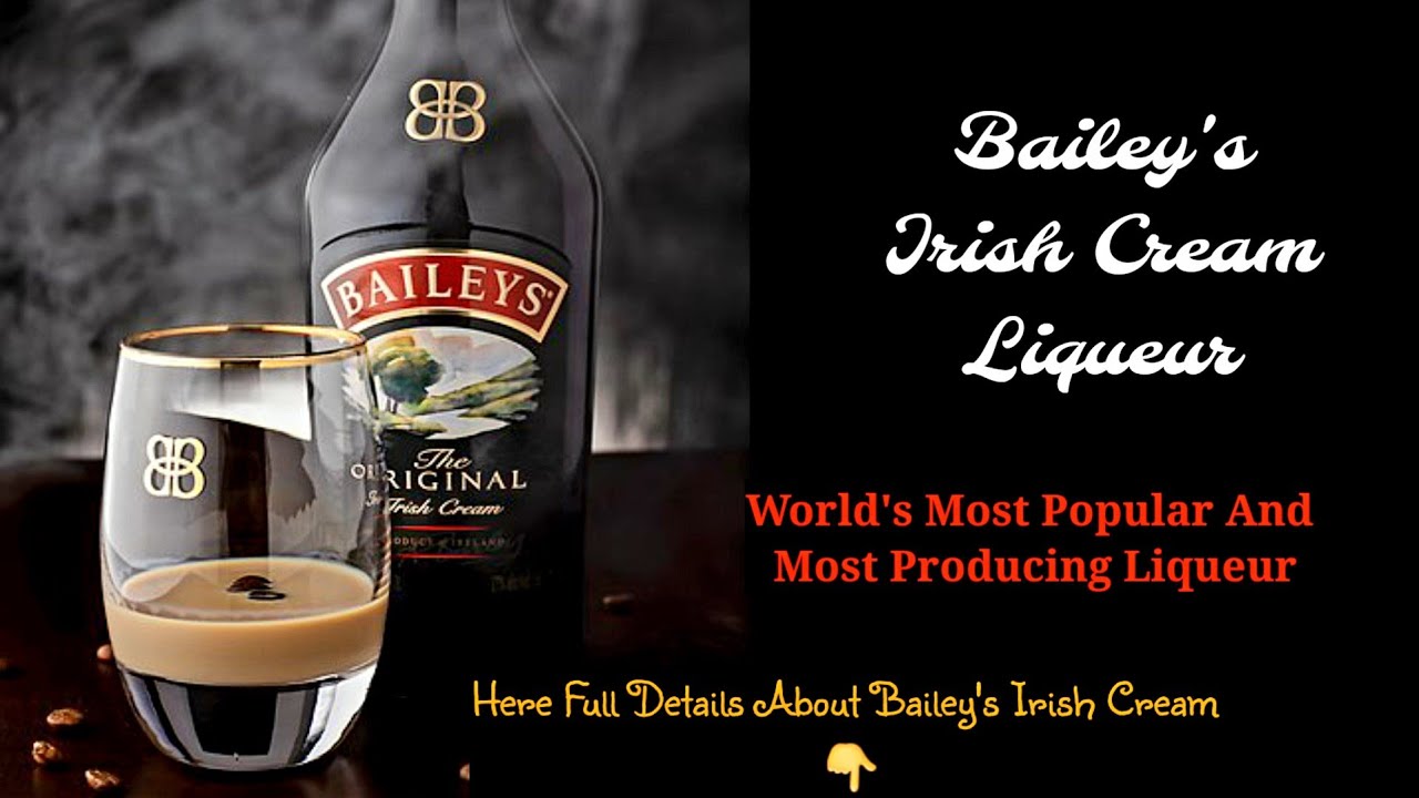 All Details About World' No. 1 Selling Liqueur BAILEY'S IRISH CREAM - My All Time Favourite