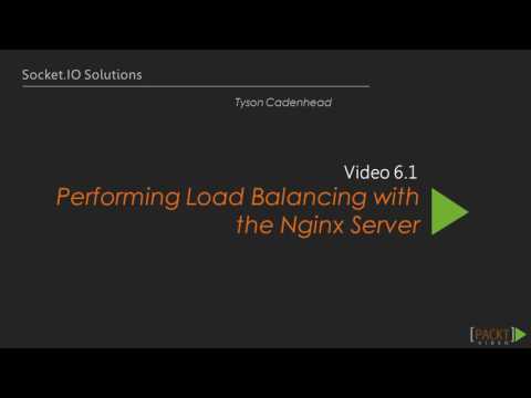Learn Socket IO Solutions Performing Load Balancing with the Nginx Server | packtpub com - Mind ...