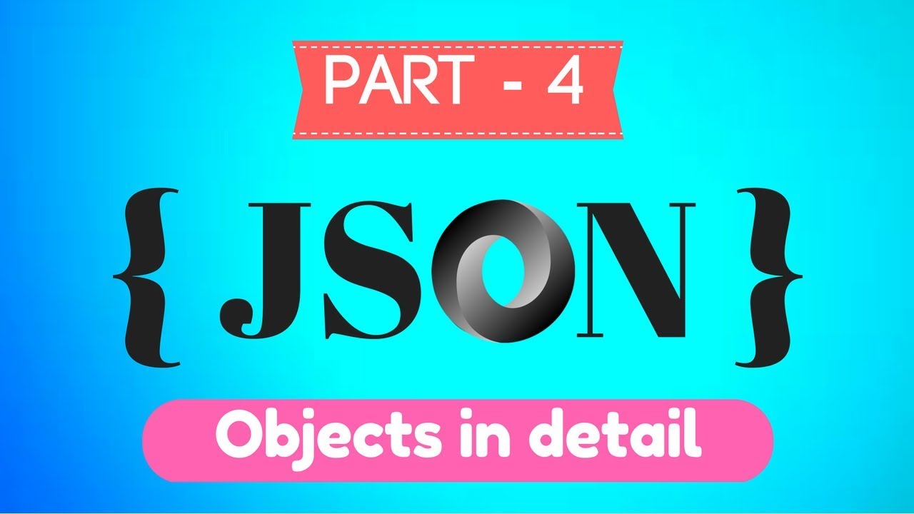 JSON Tutorial - Javascript Object Notation - Part 4 - JSON Objects - Free
