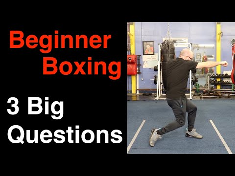 Boxing for Beginners – 3 Big Questions