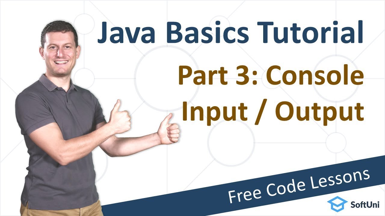 [3/9] Java Basics Tutorial – Console Input / Output