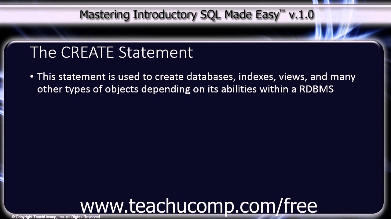 SQL Training - Structured Query Language Tutorial - The CREATE Statement Lesson