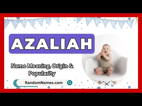 Azaliah - Baby Boy Name Meaning, Origin & Popularity - RandomNames.com