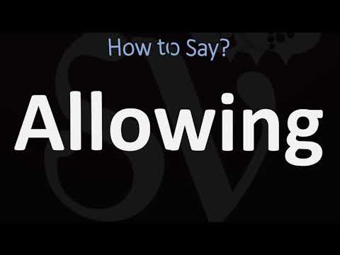 How to Pronounce Allowing? (CORRECTLY)