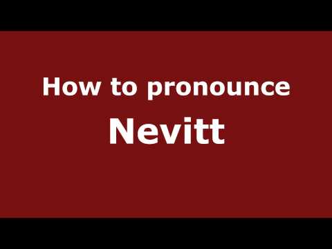 How to Pronounce Nevitt - PronounceNames.com