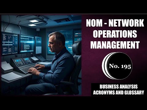 📚NOM - Network Operations Management 📊Business Analysis Acronyms and Glossary |No.195📘