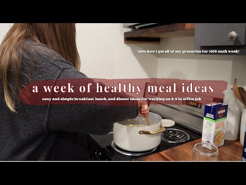 cheap and healthy meals for one week | cooking dinner every weeknight, grocery haul, easy meal ideas