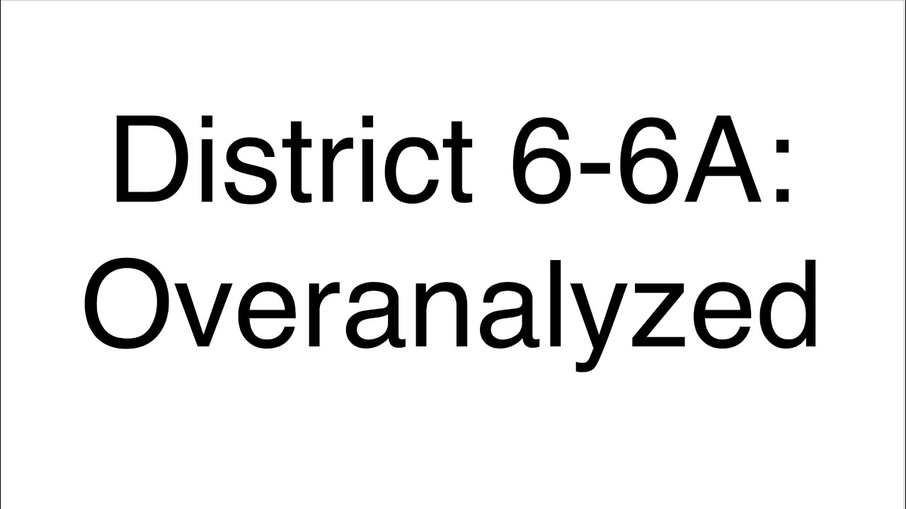 District 6-6A: Overanalyzed
