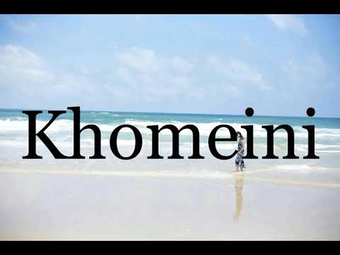 How To Pronounce Khomeini🌈🌈🌈🌈🌈🌈Pronunciation Of Khomeini