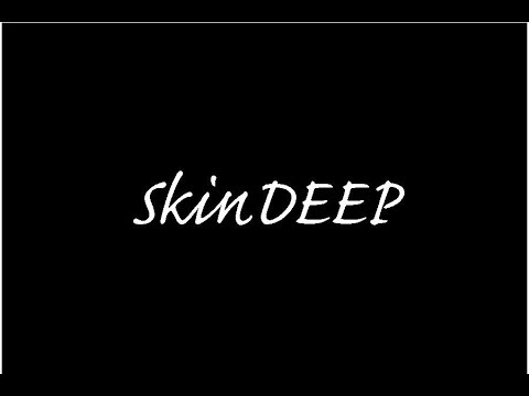 Digital Storytelling-SKIN deep | Jeremiah Mora