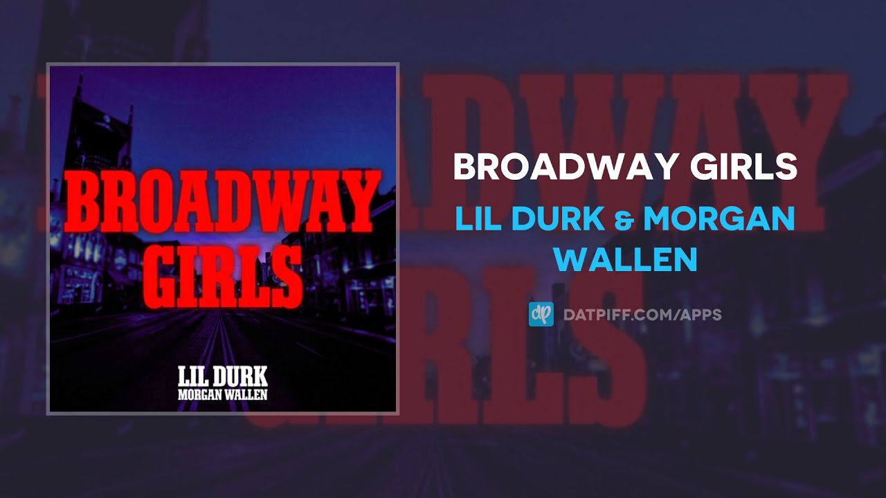 Broadway Girls by Lil Durk & Morgan Wallen from USA | Popnable