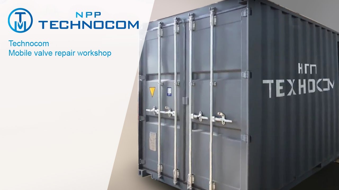 Technocom Mobile valve repair workshop