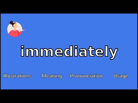 IMMEDIATELY - Meaning and Pronunciation
