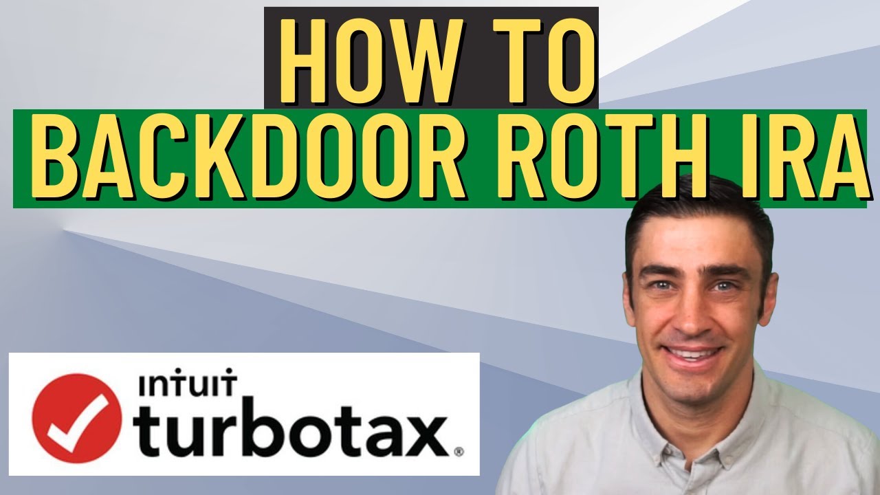 Backdoor Roth IRA - TurboTax