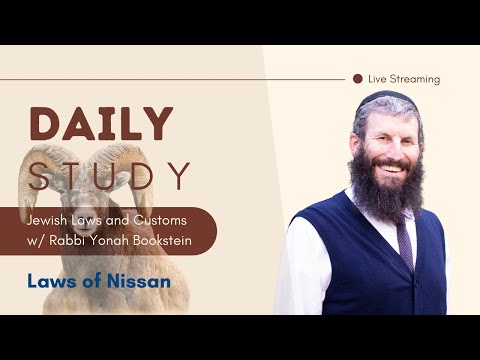Laws of The Month of Nissan w/ Rabbi Yonah Bookstein