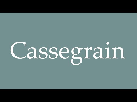 How to Pronounce ''Cassegrain'' Correctly in French