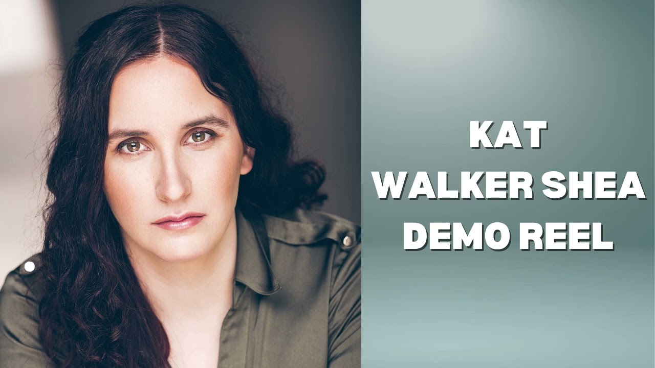 Kat Walker Shea Demo Reel