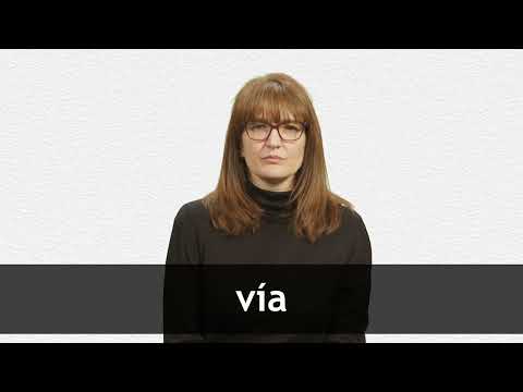 English Translation of “VÍA” | Collins Spanish-English Dictionary