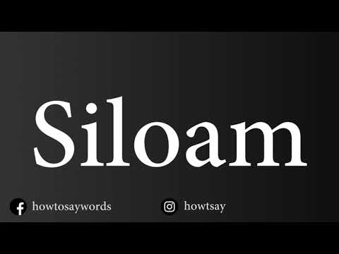 How To Pronounce Siloam