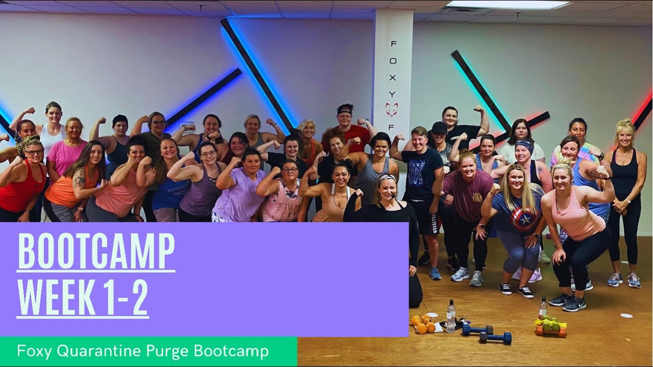 Foxy Fitness: BOOTCAMP WEEK 1 & 2