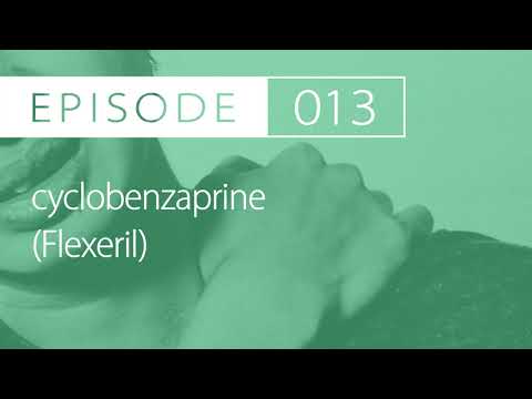 #13: cyclobenzaprine (Flexeril) | Muscle Spasms and Musculoskeletal Pain | Drug Cards Daily