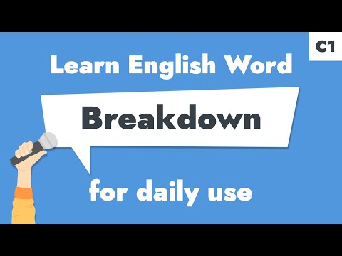 #115 – "Breakdown" | Learn C1 English Noun – To describe a failure of something.