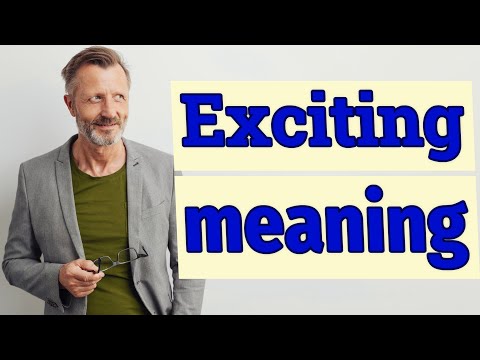Exciting | Meaning of exciting ???? ????