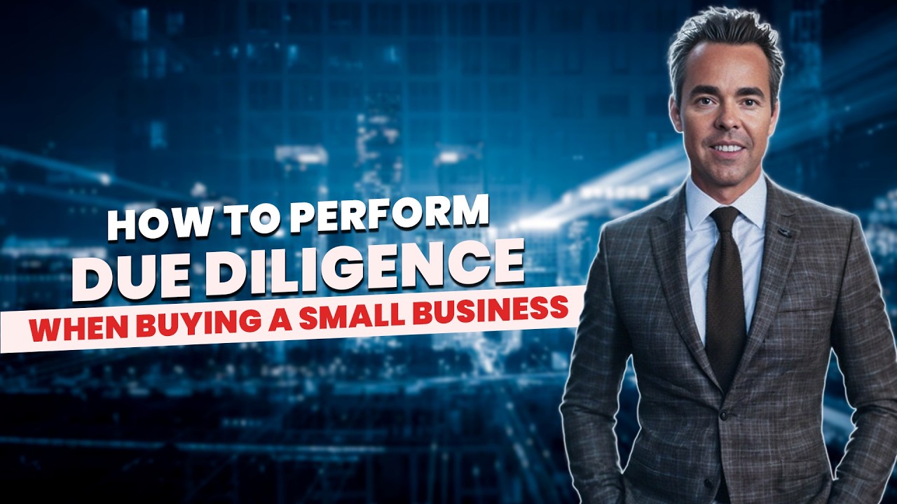 How to Perform Due Diligence When Buying a Small Business