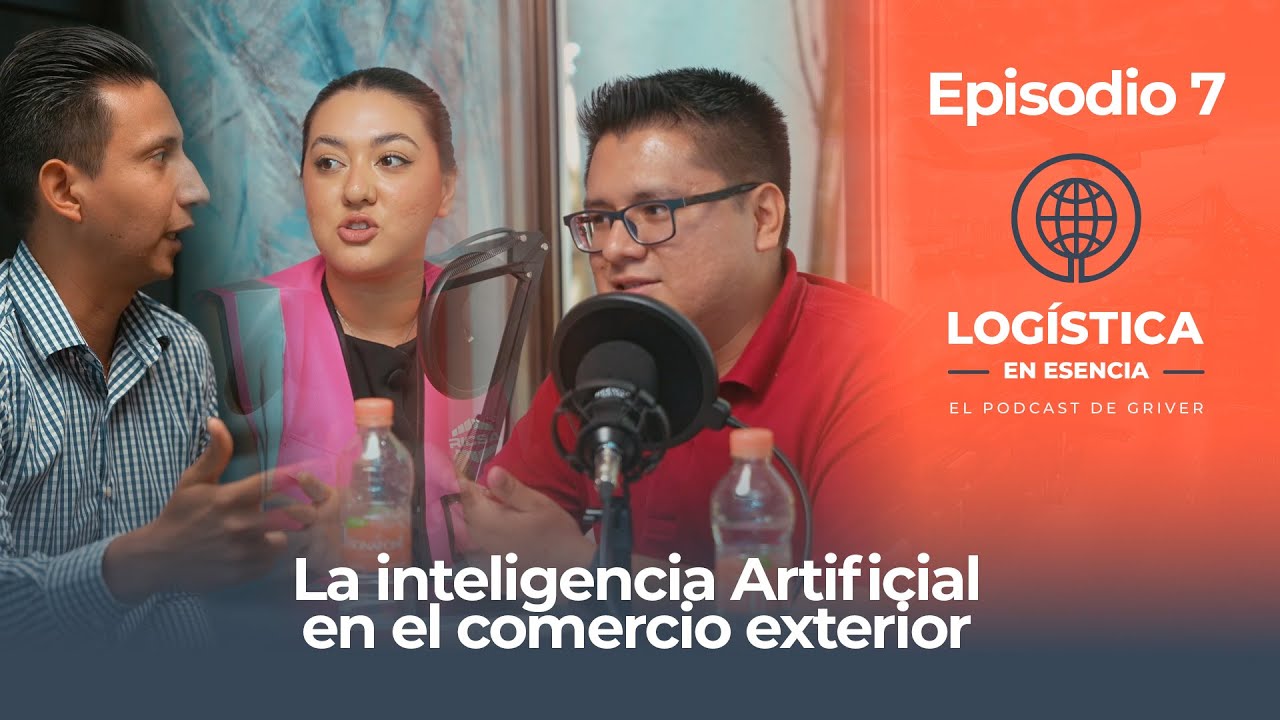 EPISODIO 07 | La inteligencia Artificial en el comercio exterior