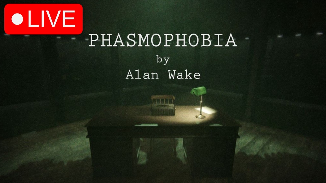 PHASMO x ALAN WAKE 2 UPDATE! | Phasmophobia LIVE