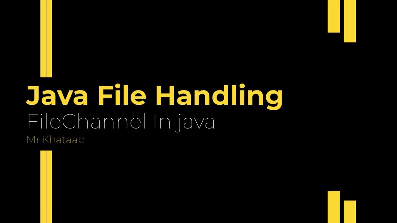 FileChannel In java part 25