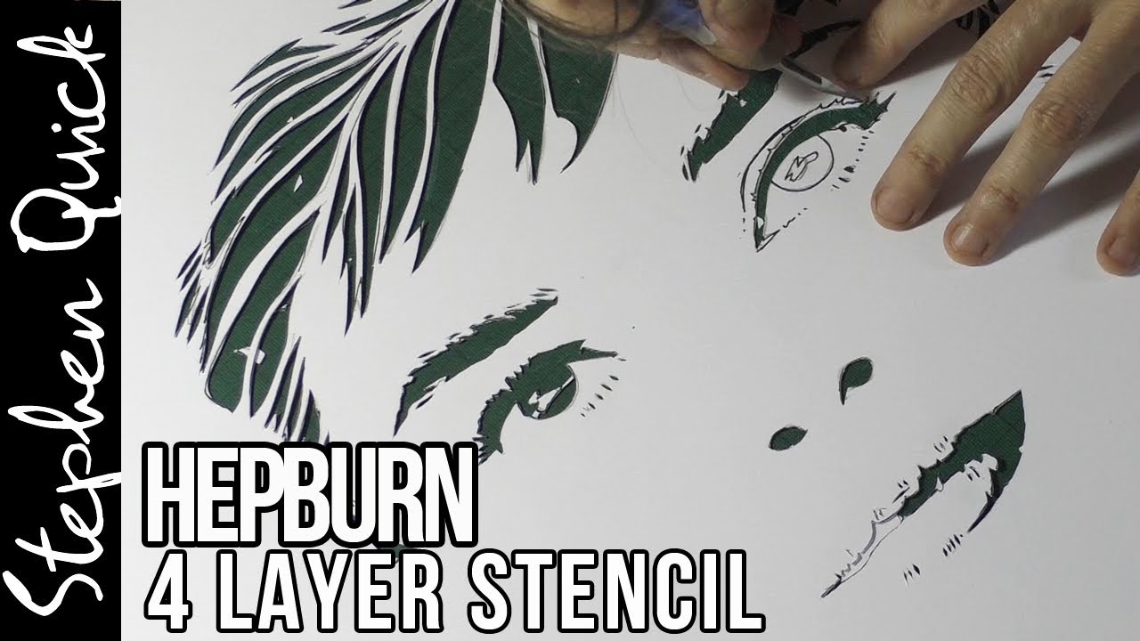 HEPBURN 4 LAYER STENCIL CUTTING // Art Of Stephen Quick