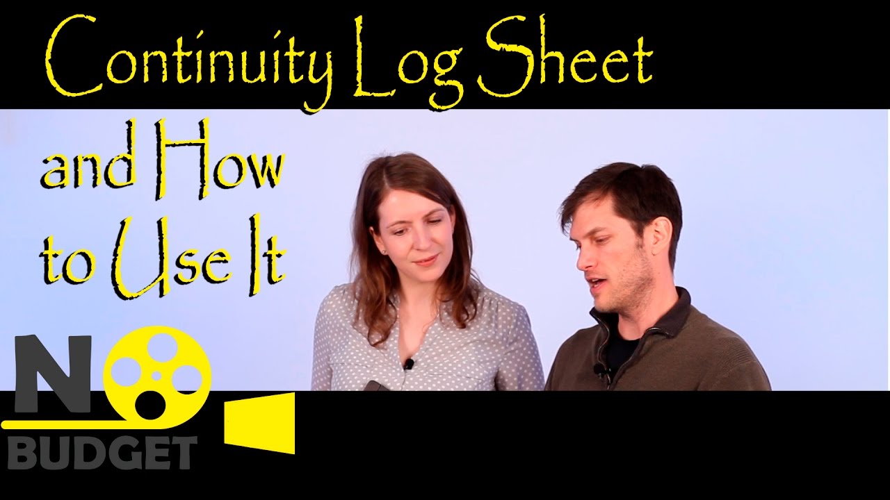 What is a Film Continuity Log Sheet and How to Use It?