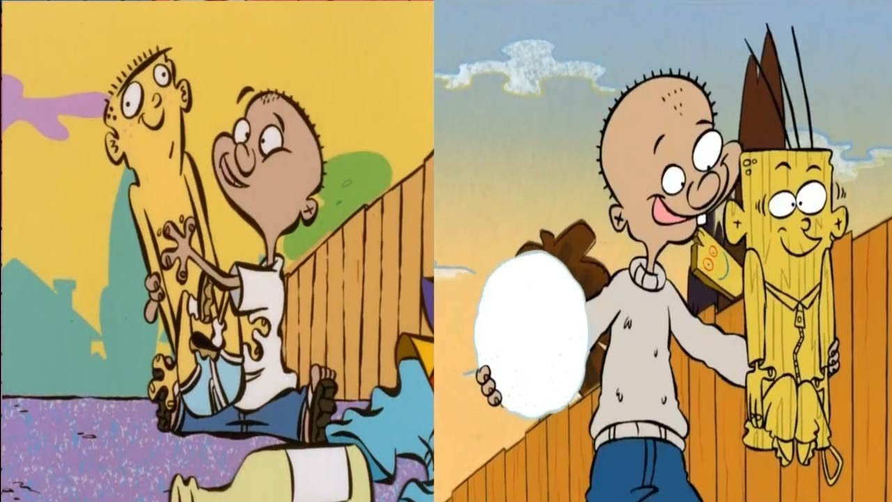 Ed and Eddy acts like Plank