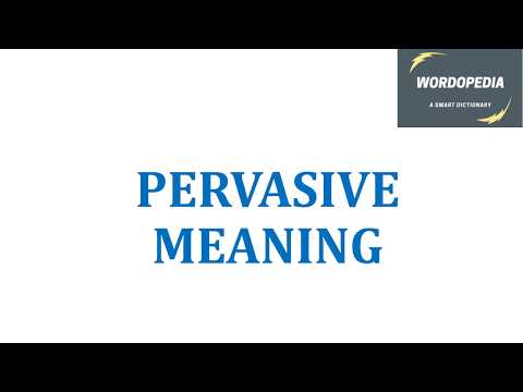 PERVASIVE MEANING