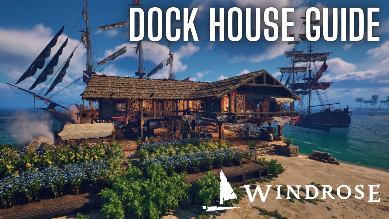 Windrose: Dockhouse Build Guide