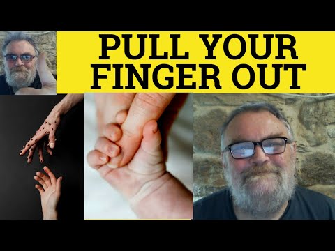 π΅ Pull Your Finger Out Meaning Pull OneΒ΄s Finger Out Definition Pull His Finger Out Examples Idioms