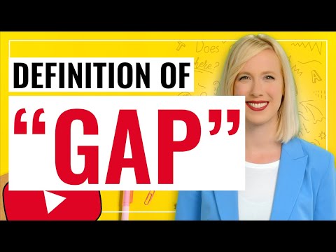 What does the word GAP mean?