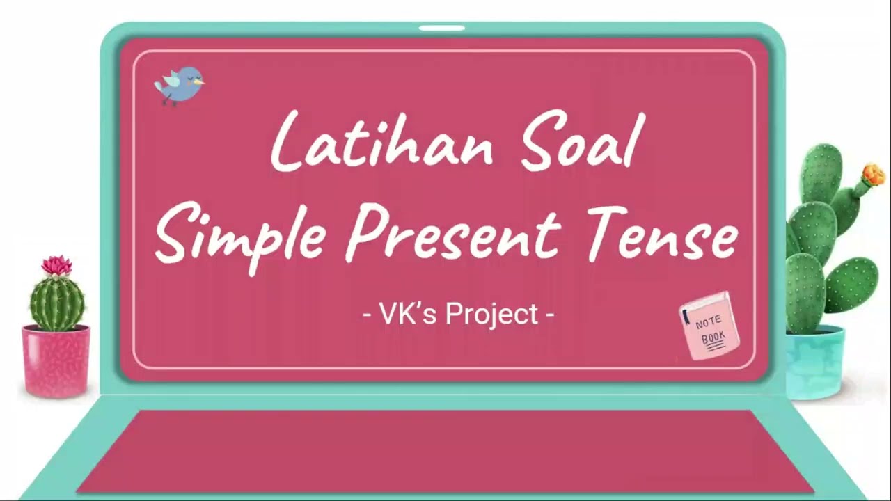 SOAL SIMPLE PRESENT TENSE