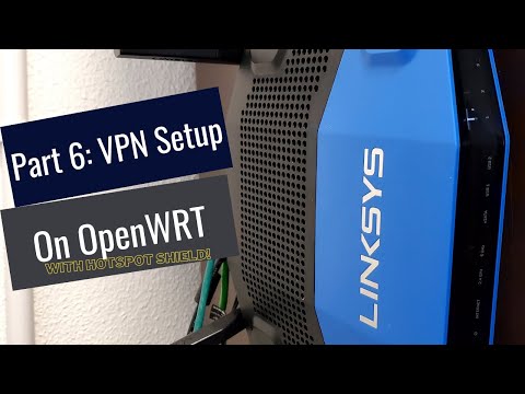 Part 6 - Getting a VPN working with OpenWRT router (Configuring OpenVPN settings to use our HotSpot)