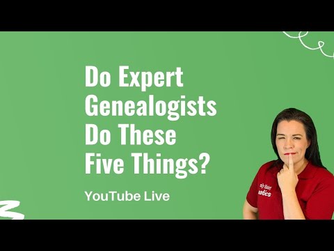 Do Genealogy Experts Really Do These 5 Things?