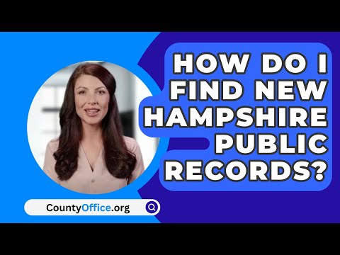 How Do I Find New Hampshire Public Records? - CountyOffice.org