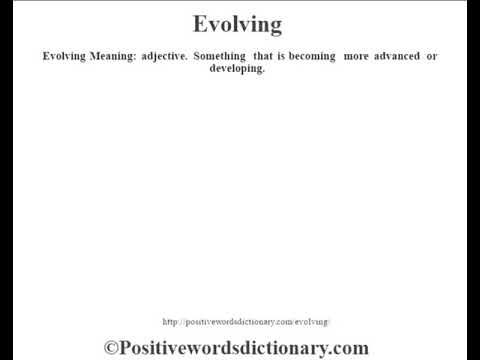 Evolving definition | Evolving meaning