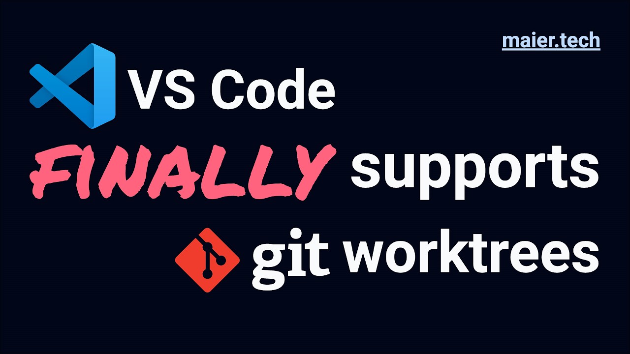 VS Code finally supports Git Worktrees