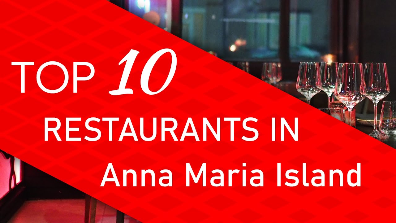 Top 10 best Restaurants in Anna Maria Island, Florida