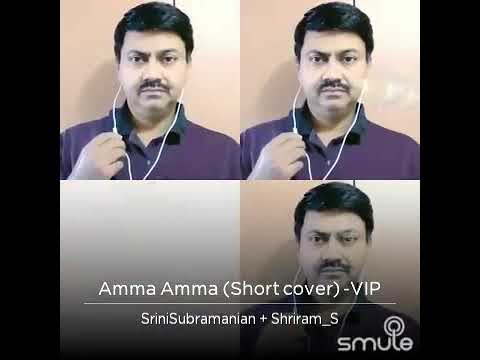 Amma Amma Nee Yenge - VIP - soulful rendition by Srini & Shriram